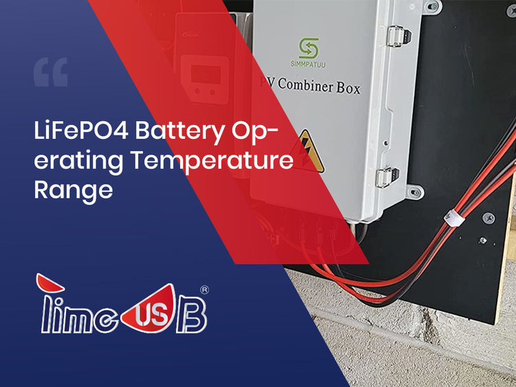 LiFePO4 Battery Operating Temperature Range | Timeusb-US
